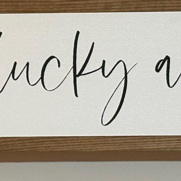 25x7 / How Lucky Are We Wood Sign / 28 Wall Art / Country Lyrics - Etsy