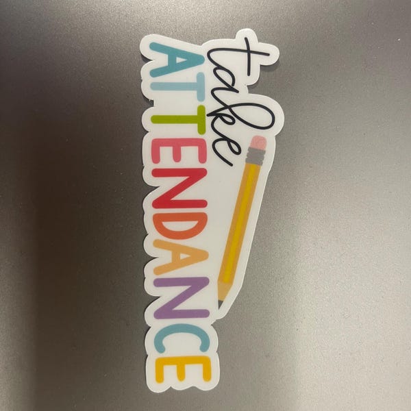 Take Attendance Sticker, Teacher Sticker, Teacher Gift - Etsy