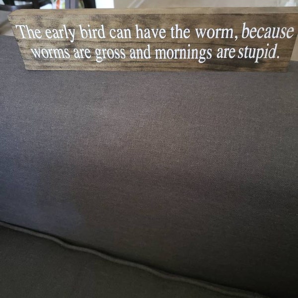 The Early Bird Can Have the Worm / Funny Sign / Funny Office Desk Decor ...