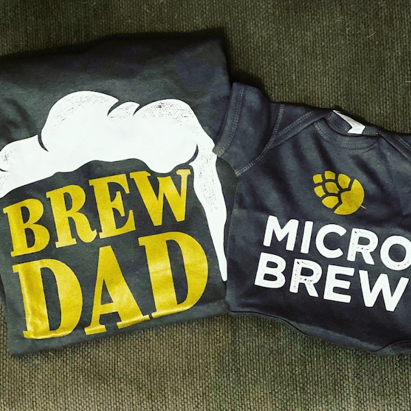 Brew Dad & Micro Brew Men's T-shirt and Infant Bodysuit Dad and Baby ...