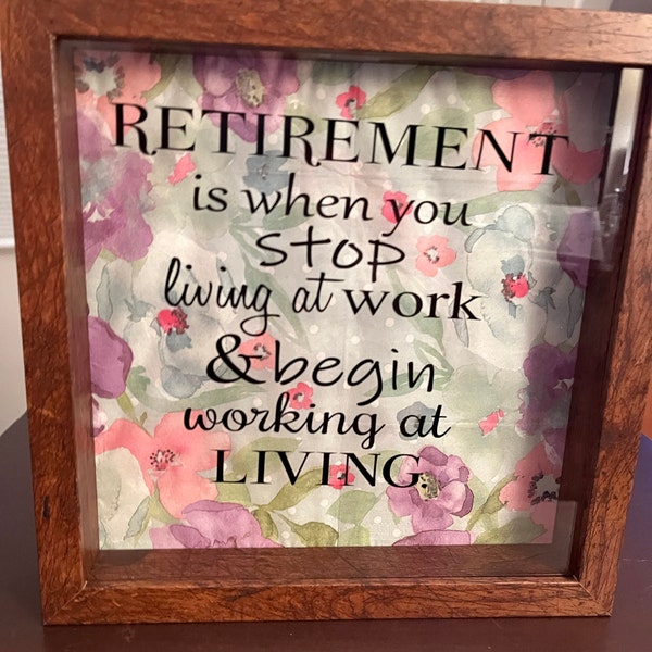 Retirement is When You Stop Living at Work and Start Working at Living ...