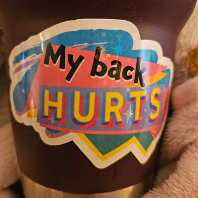 Holographic 90s Kid Waterproof Sticker My Back Hurts Geriatric ...