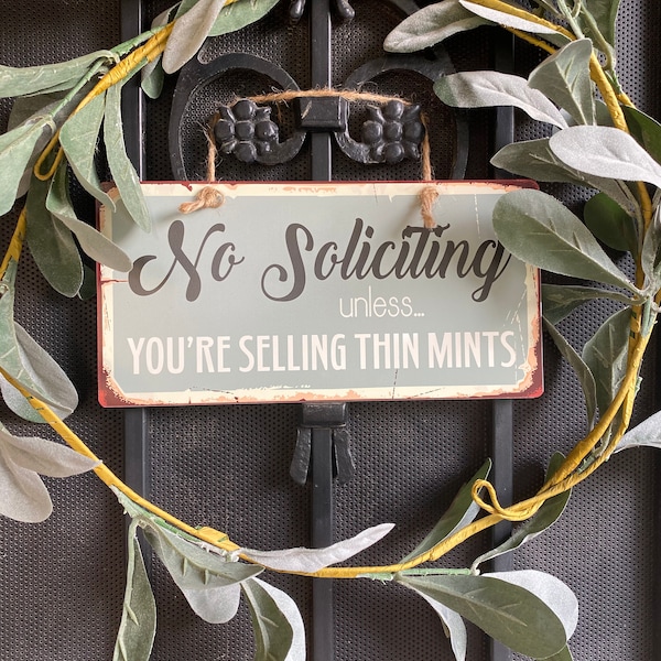 979HS No Soliciting Unless You’re Selling Thin Mints 5" X 10" Heavy 040 ...