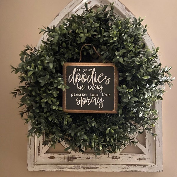 If Your Doodies Be Cray Please Use the Spray, Farmhouse Bathroom Wall ...