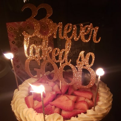 33rd Birthday Cake Topper, 33 Never Looked so Good Cake Topper, 33rd ...
