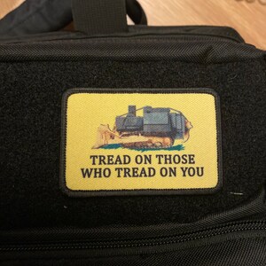 Killdozer Tread on Those Who Tread on You Gadsden Flag Meme 2x3 Removable Morale Patch With Hook ...