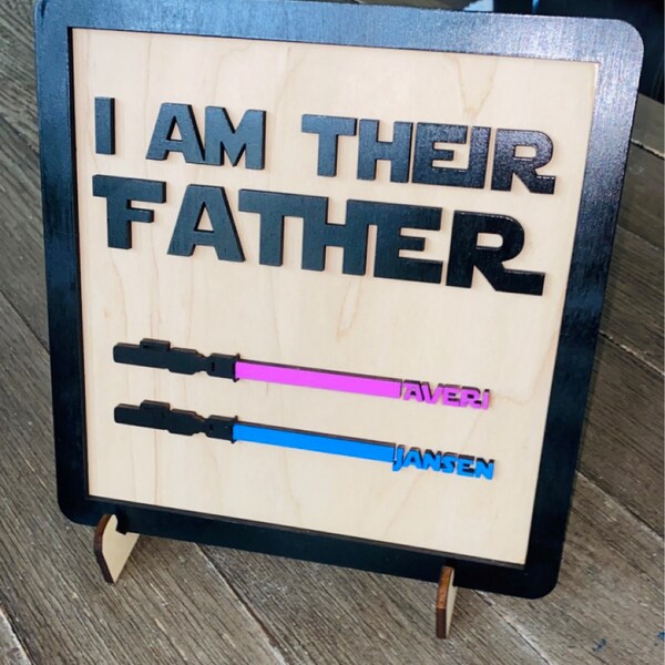 I Am Their Father Sign, I Am Your Father Sign, Father's Day Custom Sign ...