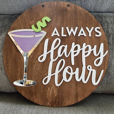 Always Happy Hour Sign, Digital Download, Round Door Hanger Svg, Summer ...