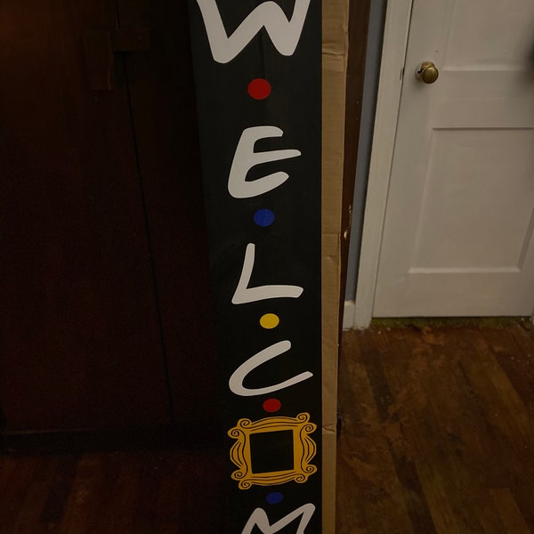 4 Ft Tall Front Porch Sign/friends Inspired/welcome Sign/reversible/go ...
