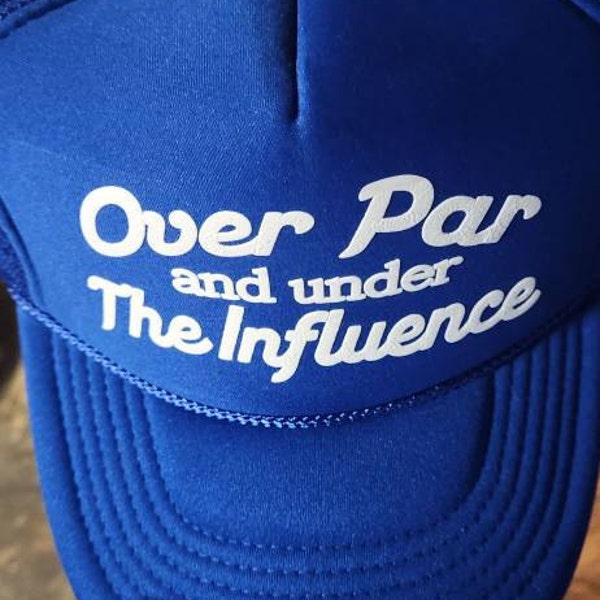 Over Par and Under the Influence Trucker Hat, Women’s Trucker Hat, Golf ...