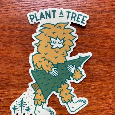 Plant a Tree Sasquatch Vinyl Sticker - Etsy