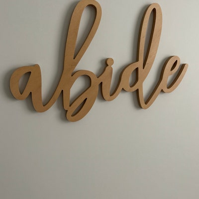 Abide Sign, Abide Word Cutout, 1/2 Thick Wooden Letters Abide Sign ...