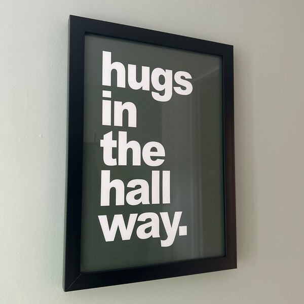 Hugs in the Hallway - Inspirational Quote Print/wall Art - Etsy UK