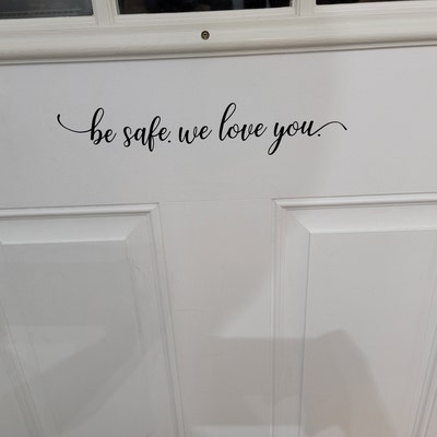 Be Safe We Love You Door Decal, Come Home Safe Decal, Police Family ...