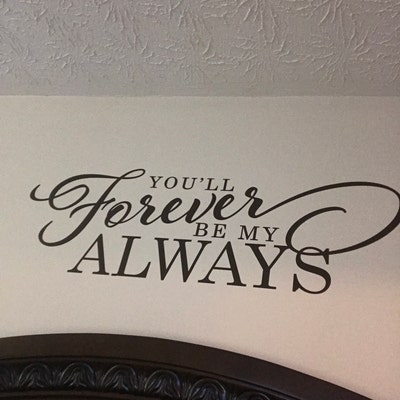 You'll Forever Be My Always Master Bedroom Wall Decal - Etsy