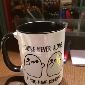 Rude Mug, Funny Mugs With Sayings, Dark Humor, You're Never Alone When ...
