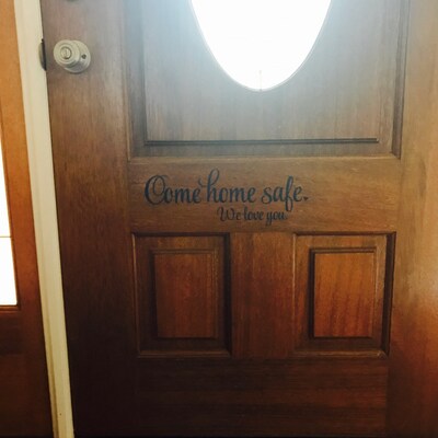 Come Home Safe We Love You Decal Vinyl Decor Door Decal Military Family ...