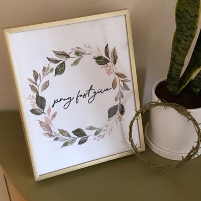 Pray Fast Give Printable Wall Art Catholic Lent Printable Catholic Lent ...