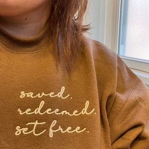 Embroidered Saved. Redeemed. Set Free. Sweatshirt Christian - Etsy