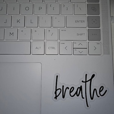 Breathe Sticker, Funny Sticker, Breathe Motivational Laptop Decals ...
