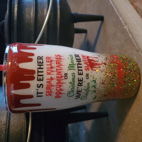 Sleighin’ or Slayin’ Custom Tumbler With 3D Dripping, Christmas Cup ...