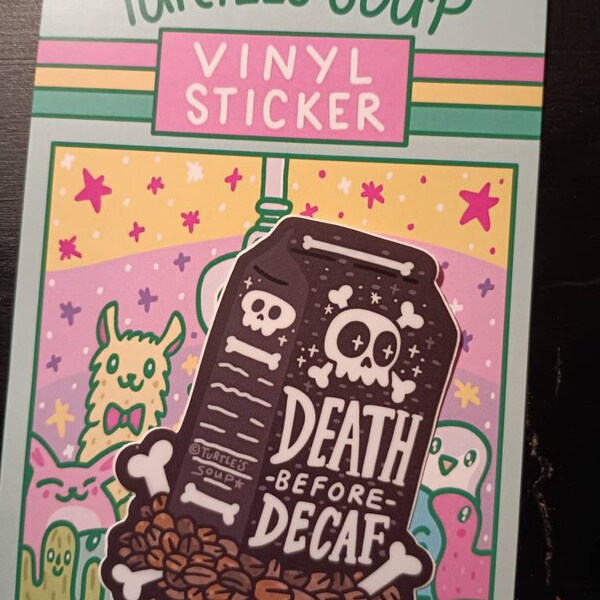 Death Before Decaf, Coffee Bag Sticker, Funny Sticker Art, Morbid ...