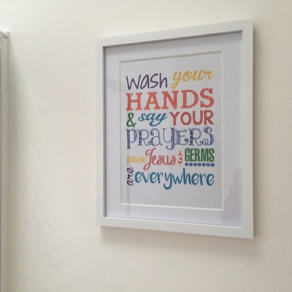 Wash Your Hands & Say Your Prayers. Jesus and Germs. Bathroom Decor ...