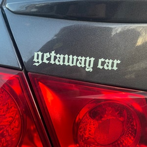 Getaway Car Vinyl Decal Car Window Rearview Mirror Bumper Laptop ...