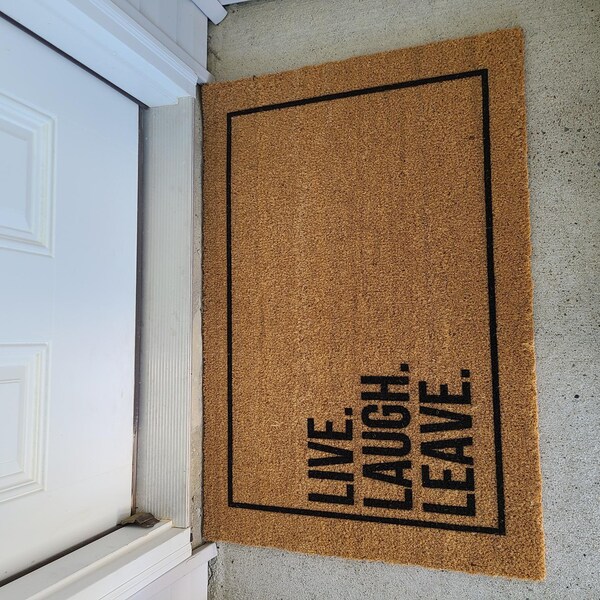 Live Laugh Leave Doormat, Funny Doormats, Funny Door Mats, Go Away ...