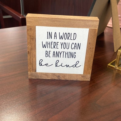 Be Kind Wood Sign, Kindness Decor, BE KIND Sign, Bookshelf Sign, Office ...