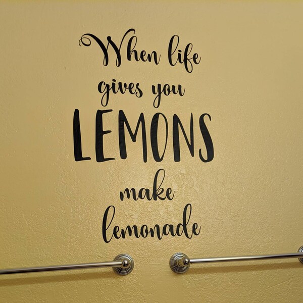 When Life Gives You Lemons Make Lemonade Wall Decal Motivation Quote ...