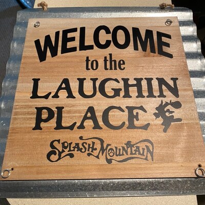 Welcome to the Laughin' Place Splash Mountain Inspired Sign - Etsy