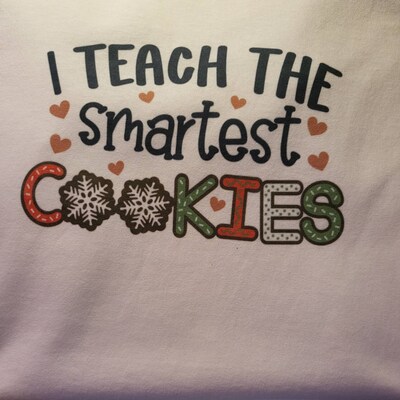 I Teach the Smartest Cookies SVG, SVG Cut File for Christmas Teacher ...