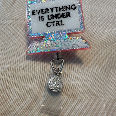 Computer Badge Reel Everything is Under Control Badge Reel Receptionist ...