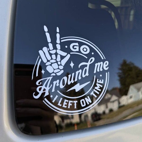 GO Around Me I Left on Time Decal for Car Truck RV Window Boat Golf ...