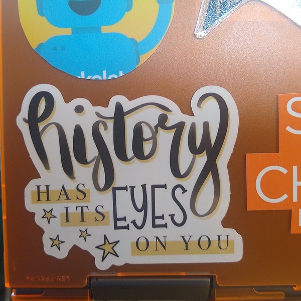 History Has Its Eyes on You / Hamilton - STICKER - Etsy