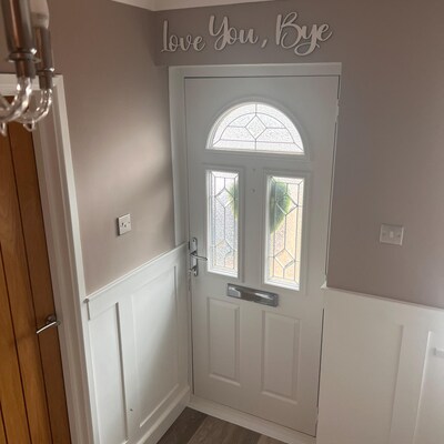 Love You, Bye Hallway Above Door Sign VARIOUS COLOURS & SIZES Available ...