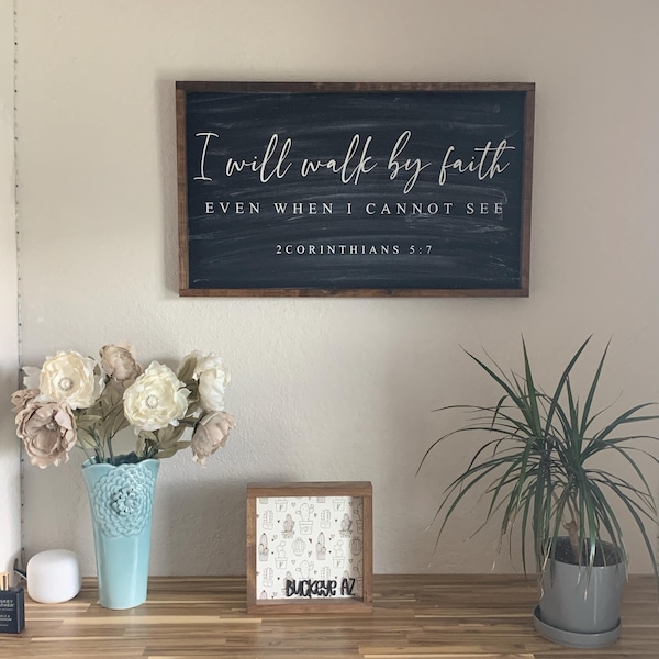 I Will Walk by Faith Even When I Cannot See Wood Sign, 2 Corinthians 5 ...