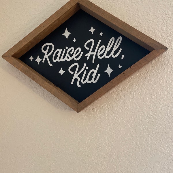 Raise Hell Kid - Wood Sign - Diamond Shape Frame - Boho Nursery - Boho ...