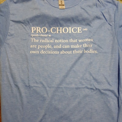 Pro Choice Definition, Pro Choice Shirt, Abortion Rights Protest,my ...