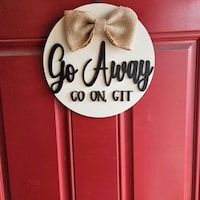 Funny Door Sign, Go Away Door Sign, Go Away, Go on Git Sign, Funny Door ...