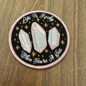 Life is Rocky When Youre A Gem Iron on Patch Patches Crystals ...