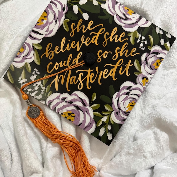 Custom Graduation Cap Topper, She Believed She Could so She Mastered It ...