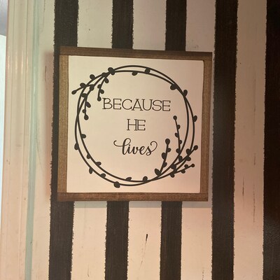 Because He Lives Song Lyrics Easter Sign, Primitive Easter Wood Sign - Etsy