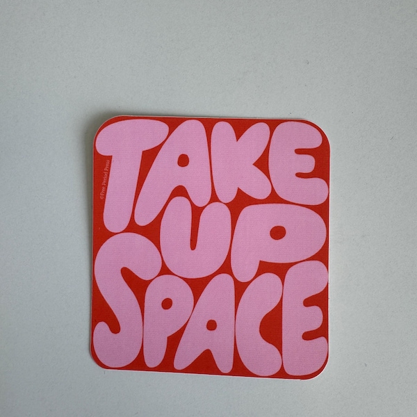 Take up Space Vinyl Decal: Laptop, Planner, Water Bottle Sticker - Etsy