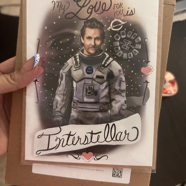 My Love for You is Interstellar - Matthew Mcconaughey Valentine ...