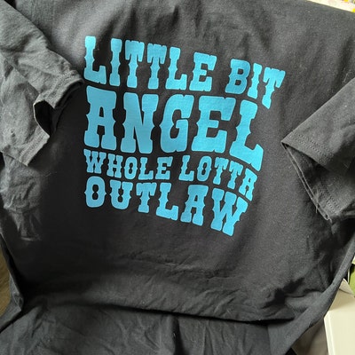 Trendy Western Svg Png Little Bit Angel Whole Lotta Outlaw Svg Country ...