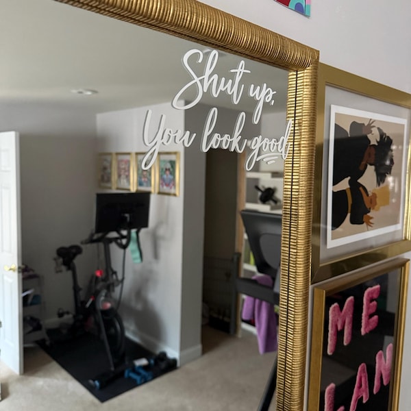 Shut Up, You Look Good Mirror Quote Positive Affirmation Decals Vinyl ...