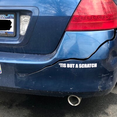 Tis but A Scratch Funny Bumper Sticker Vinyl Decal Accident JDM Sticker ...