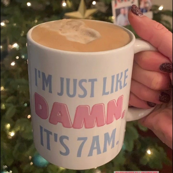 Damn It's 7AM Coffee Mug Funny Gift for Coworkers, Moms, Best Friends ...